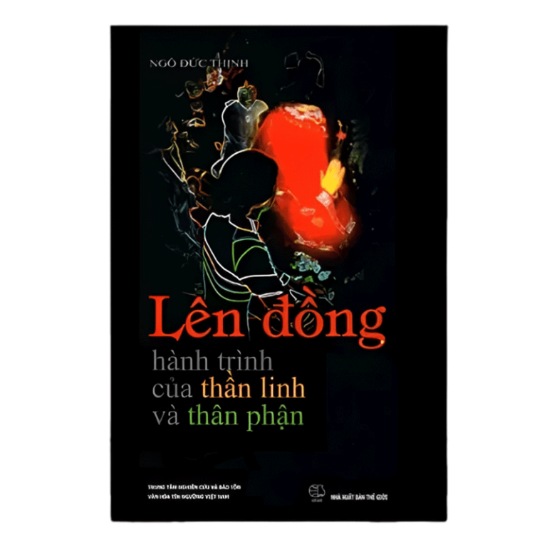 Lên Đồng Hành Trình Của Thần Linh Và Thân Phận - Thư Viện Sách Cổ